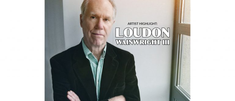 Folk Legend Loudon Wainwright III is Coming to Sisters - Cascade Arts ...